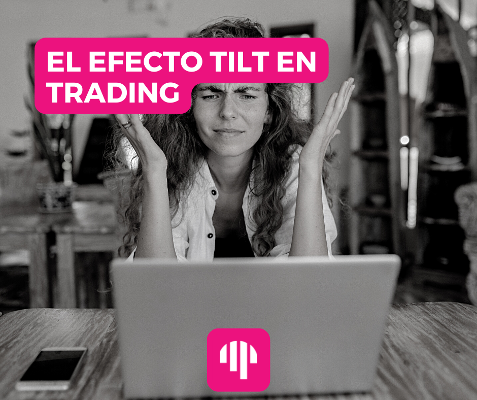El efecto tilt en trading - Trading al dia