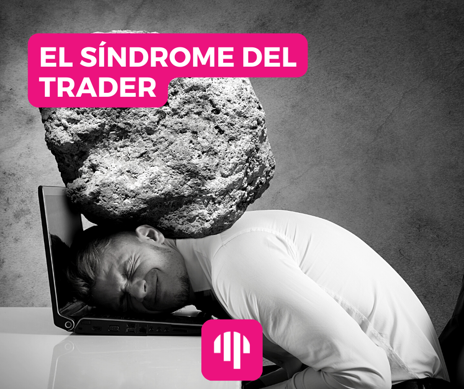 El síndrome del trader - Trading al dia